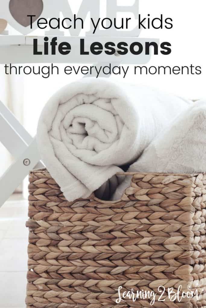 Teaching life lessons through everyday moments - Learning2Bloom