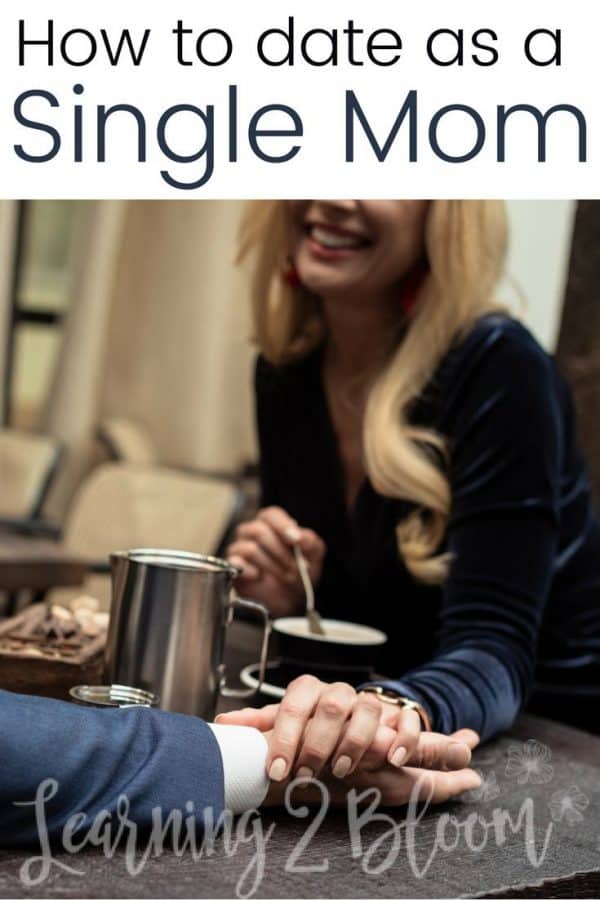 How to date as a single mom - Learning2Bloom